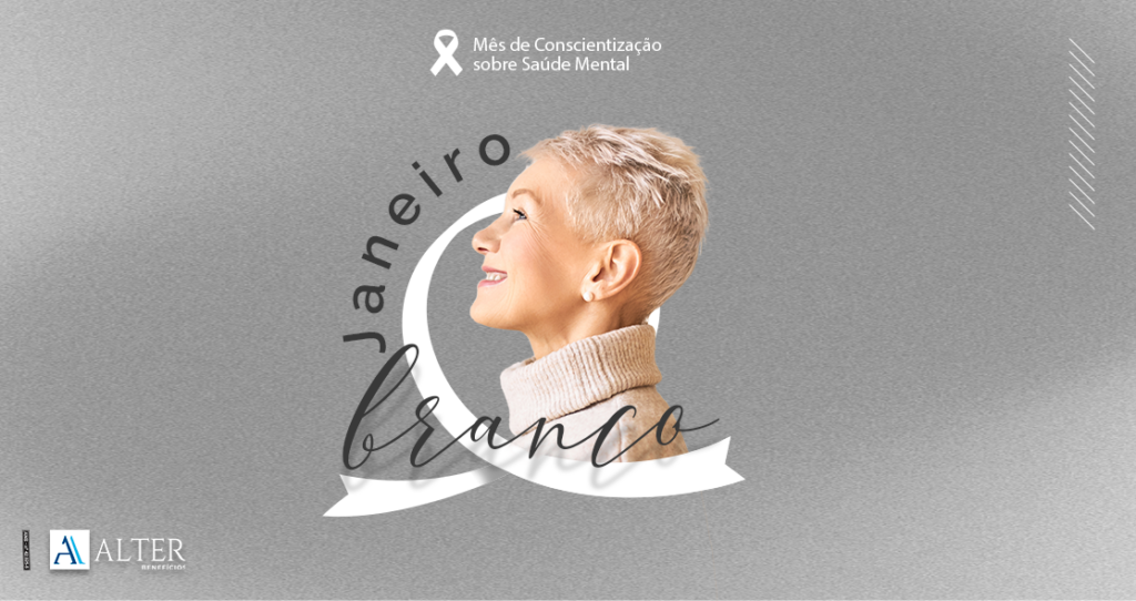 Janeiro Branco: comece o ano priorizando sua saúde mental! - Alter ...
