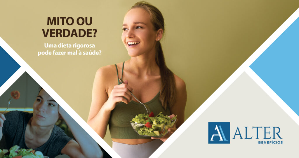 Mito ou Verdade: dieta rigorosa pode fazer mal à saúde? - Alter Benefícios